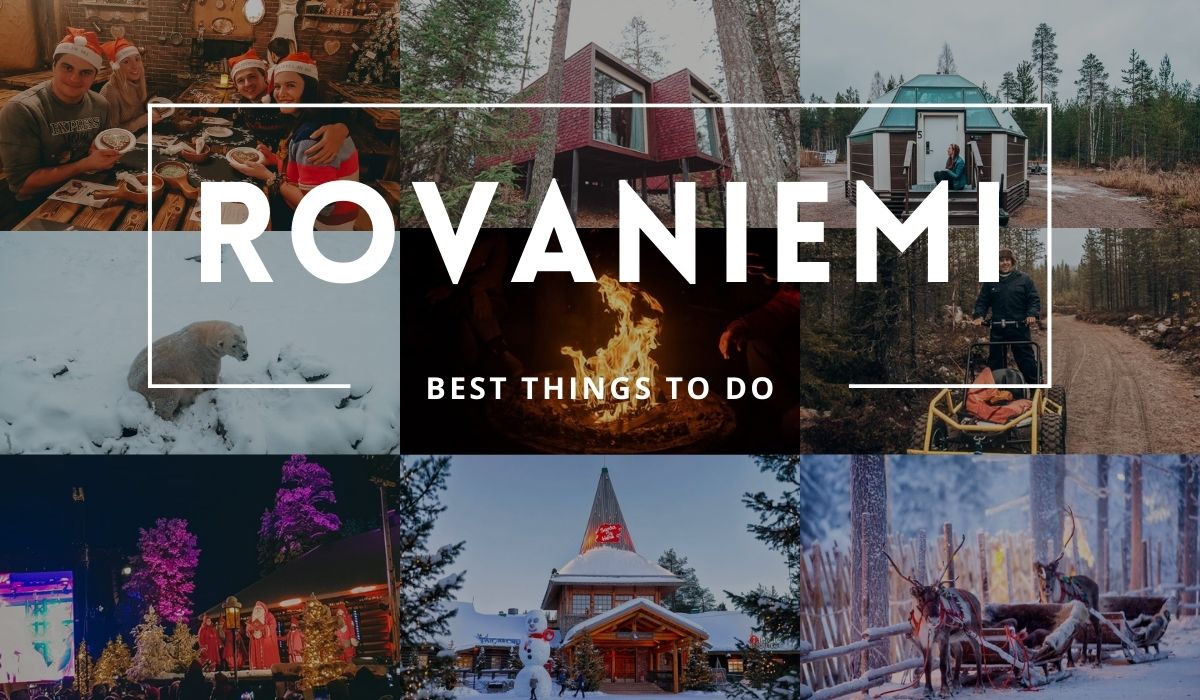 15 Awesome Things To Do In Rovaniemi (Finland)
